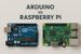 Arduino vs Raspberry Pi: Which One Should You Use for Your Project ...